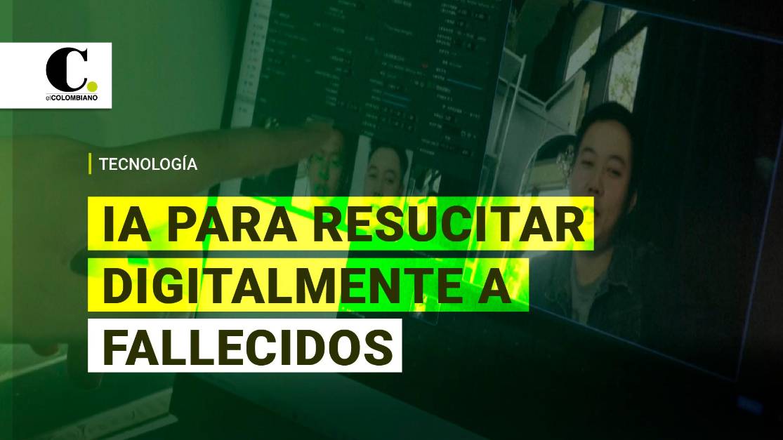 Inteligencia Artificial para resucitar digitalmente a los fallecidos en ...