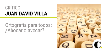 Ortografía para todos: ¿Abocar o avocar?