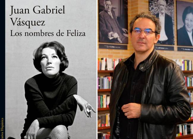 Lea un fragmento de Los nombres de Feliza, el nuevo libro de Juan Gabriel Vásquez